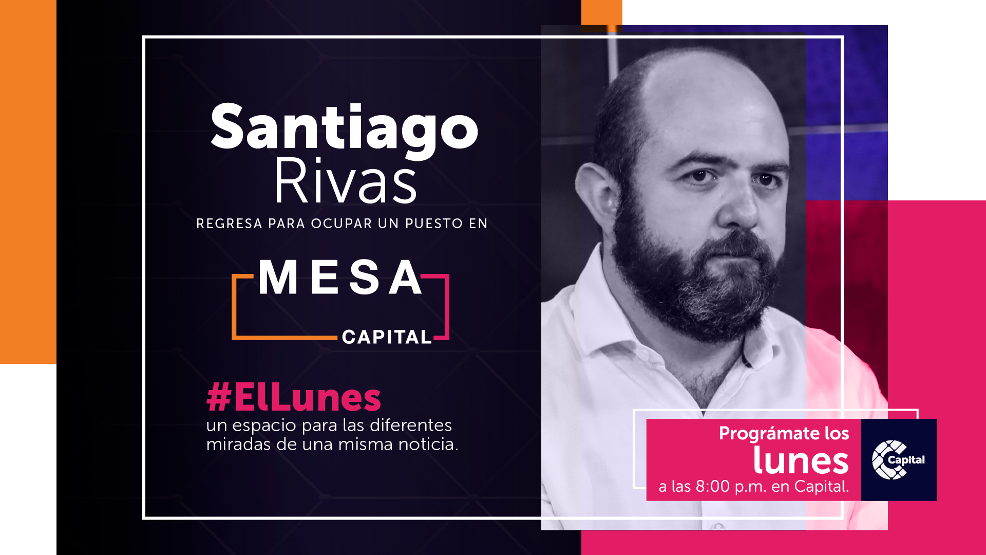 Santiago Rivas vuelve con #ElLunes, ahora en Mesa Capital - Capital